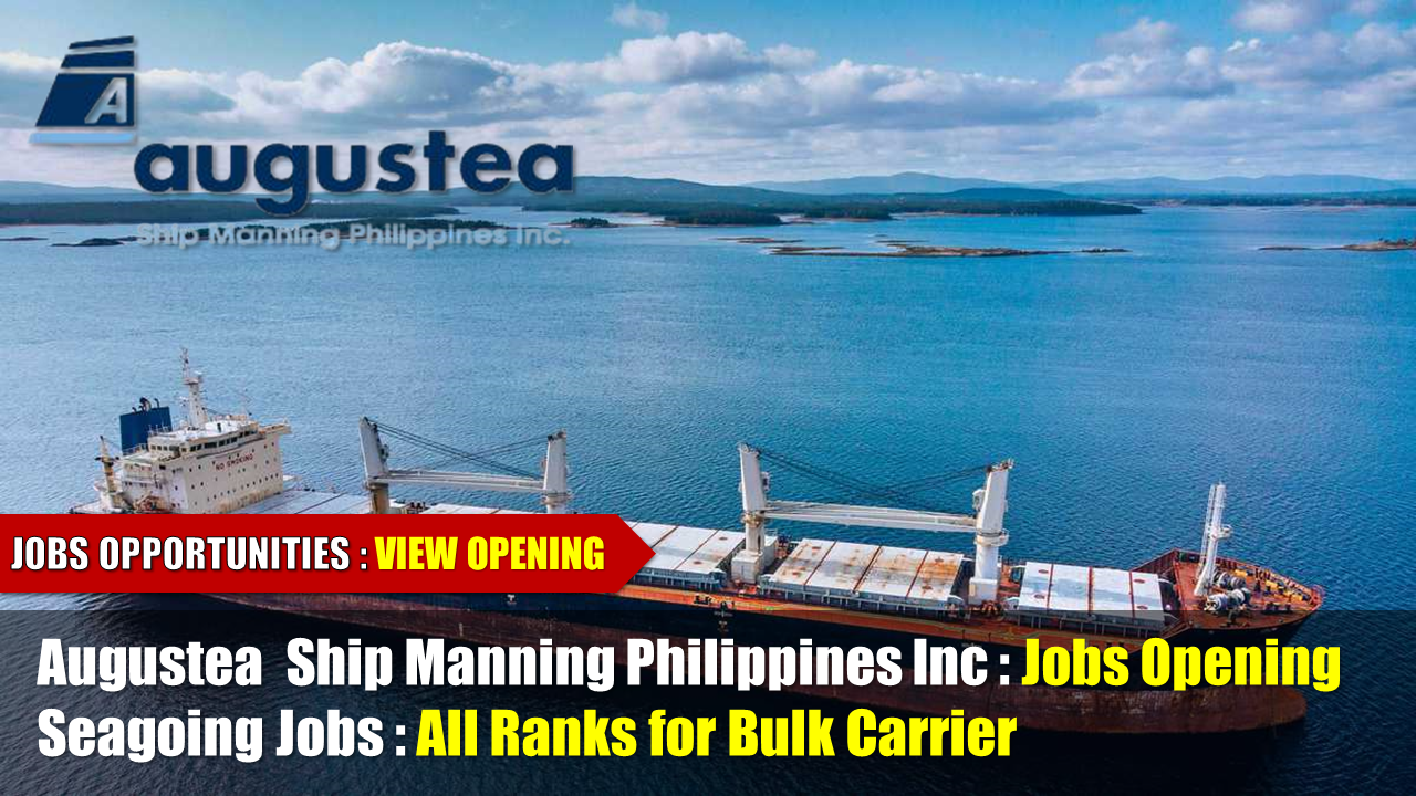 Careers Opening : Crew for Bulk Carrier Vessel by Augustea Ship Manning Philippines | [Ongoing ...